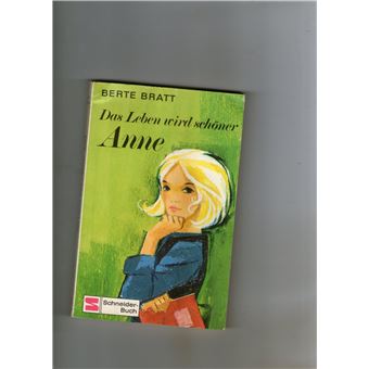 Das Leben wird schöner, Anne | Berte Bratt Berte Bratt - broché - Berte ...