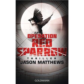 Operation Red Sparrow | Jason Matthews Jason MatthewsJason Matthews ...