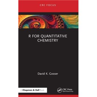 R for Quantitative Chemistry by Gosser & David K. City College & City University of New York ...