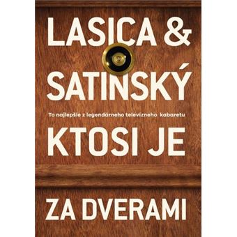 Ktosi je za dverami | Satinský Lasica Satinský LasicaSatinský Lasica ...