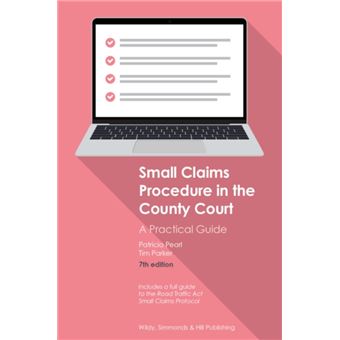 Small Claims Procedure in the County Court A Practical Guide by Tim Parker Patricia Pearl Tim ...