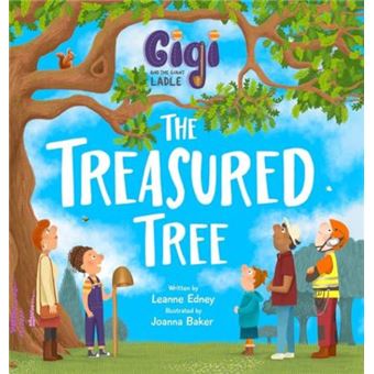 Gigi and the Giant Ladle The Treasured Tree Gigi and the Giant Ladle ...