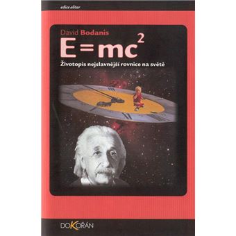 E=mc2 : životopis nejslavnejší rovnice na svete | David Bodanis David ...