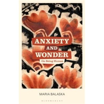 Anxiety and wonder - Balaska, Dr Maria (Abo Akademi Univ - Compra ...
