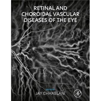 Retinal and Choroidal Vascular Diseases of the Eye Retinal and ...
