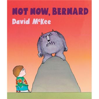 Not Now Bernard by David McKee Inconnu - broché - Inconnu - Achat Livre ...