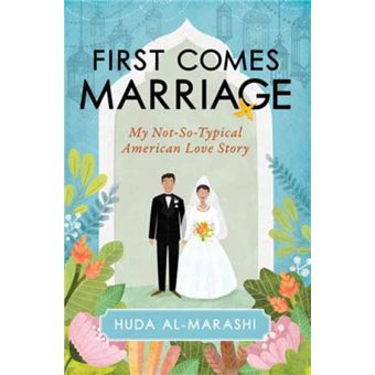 First Comes Marriage by Huda AlMarashi Inconnu - broché - Inconnu ...