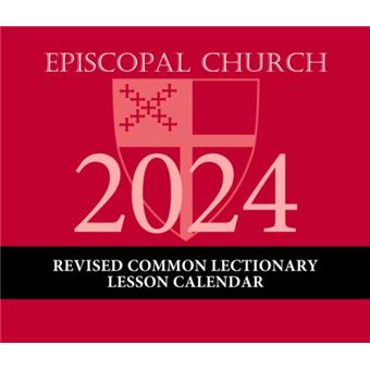 2024 Episcopal Church Revised Common Lectionary Lesson Calendar 2024 ...