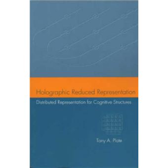 Holographic Reduced Representation by Tony A. Plate - broché - Achat Livre | fnac