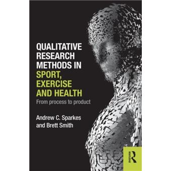Qualitative Research Methods in Sport, Exercise and Health Inconnu ...