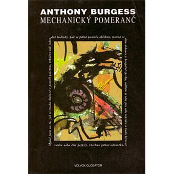 Mechanický pomeranc | Anthony Burgess Anthony Burgess - relié - Anthony ...