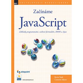 Zacínáme s JavaScriptem | Kevin Yank Kevin Yank - broché - Kevin Yank ...