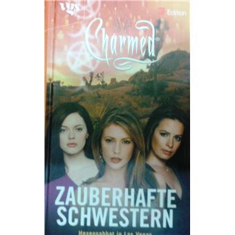 Charmed - zauberhafte Schwestern: Hexensabbat in Las Vegas | Emma ...