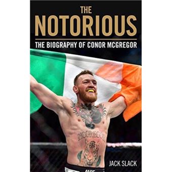 Notorious The Life and Fights of Conor McGregor by Jack Slack Inconnu ...