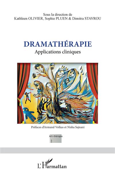 Dramathérapie Applications cliniques - broché - Sophie Pluen, Kathleen ...