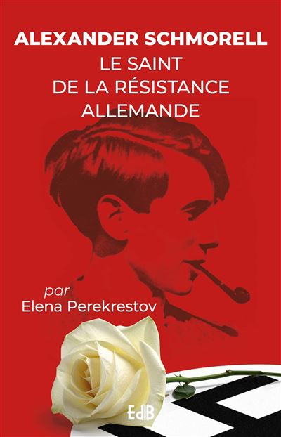 ALEXANDER SCHMORELL LE SAINT DE LA RESISTANCE - paperback - Elena ...