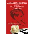 ALEXANDER SCHMORELL LE SAINT DE LA RESISTANCE - paperback - Elena ...