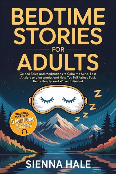 Bedtime Stories for Adults Guided Tales and Meditations to Calm the ...