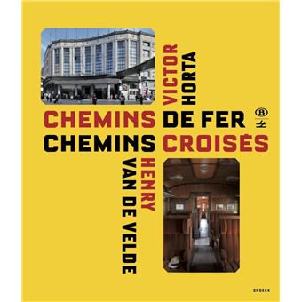 Chemins croisés.Chemins de fer. Chemins de fer, chemins croisés - relié ...