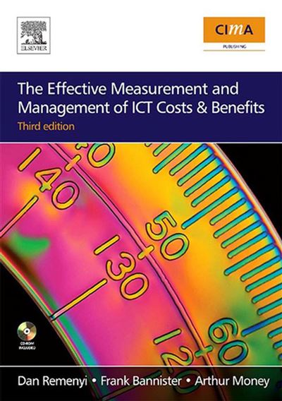 The Effective Measurement and Management of ICT Costs and Benefits ...