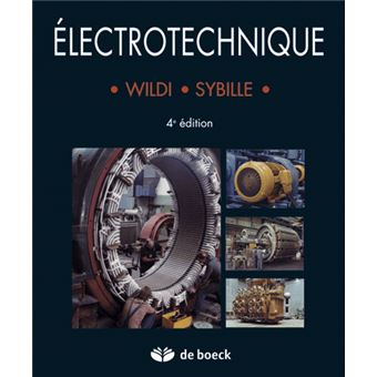 Électrotechnique 2005 - broché - GILBERT SYBILLE, Théodore Wildi ...