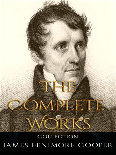 James Fenimore Cooper: The Complete Works - ebook (ePub) - James ...