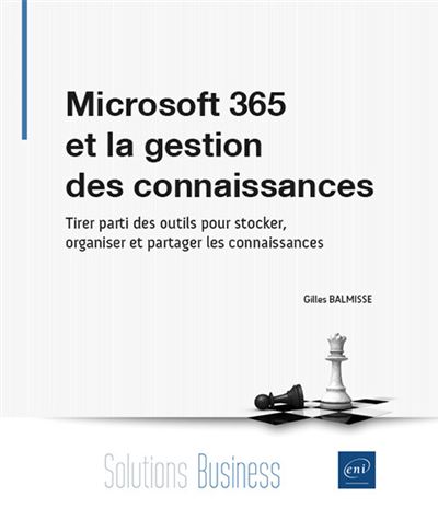 Microsoft 365 et la gestion des connaissances - Tirer parti des outils ...