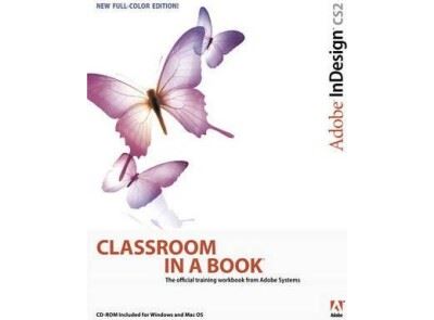 Adobe InDesign CS2 Classroom In A Book, Classroom in a Book Series ...