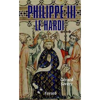 Philippe III le Hardi - broché - Gérard Sivéry - Achat Livre ou ebook ...