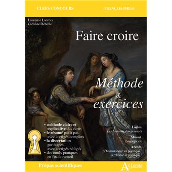 Faire croire méthode & exercices - broché - Laurence Lacroix, CAROLINE ...