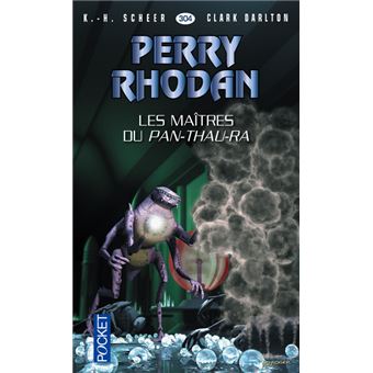 Perry Rhodan - Tome 304 - Perry Rhodan - numéro 304 Les maîtres du Pan ...