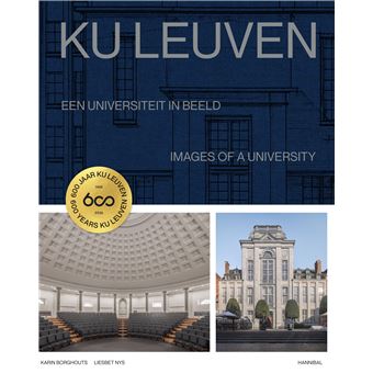 600 JAAR KU LEUVEN - cartonné - Karin Borghouts, Wouter Bollaerts, Luc ...