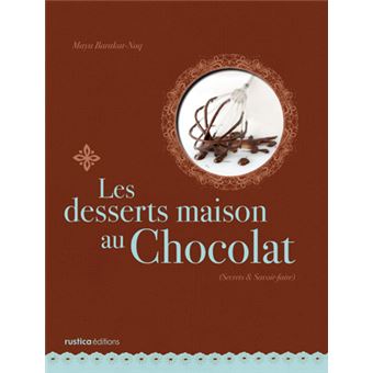 Desserts maison au chocolat (les) - cartonné - Maya Nuq-Barakat - Achat ...