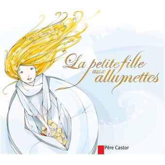 La Petite Fille aux allumettes - Poche - Mayalen Goust, Hans-Christian ...