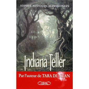 Indiana Teller - Tome 2 - Indiana Teller T02 Lune d'Eté - Sophie ...