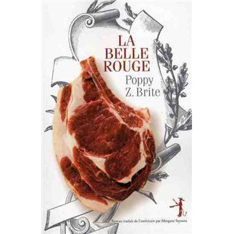 La belle rouge Tome 0000 - broché - Poppy Z. Brite, Morgane Saysana ...