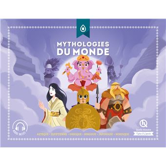 Mythologies du monde (Classique +) Aztèque - Égyptienne - Grecque - Hindoue - Japonaise ...