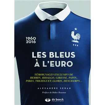 Les Bleus à l'Euro 2016 - broché - Alexandre Seban - Achat Livre | fnac