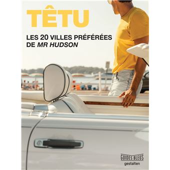 Têtu Les 20 villes préférées de Mr Hudson - relié - Gestalten - Achat ...