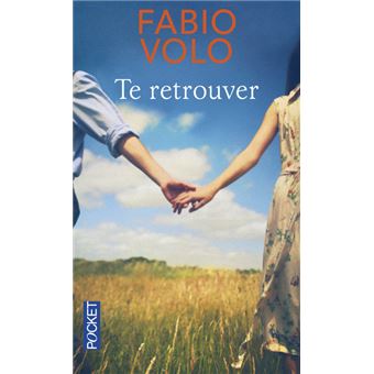 Te retrouver - Poche - Fabio Volo, Elise Gruau - Achat Livre | fnac
