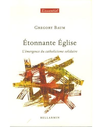 Etonnante eglise - broché - Gregory Baum - Achat Livre | fnac