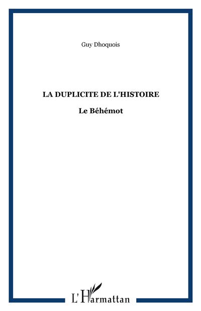 La duplicite de l'histoire Le Béhémot - broché - Guy Dhoquois - Achat ...