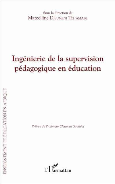 Ingénierie de la supervision pédagogique en éducation - broché ...