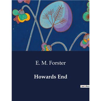 Howards End - broché - E. M. (Edward Morgan) Forster - Achat Livre | fnac