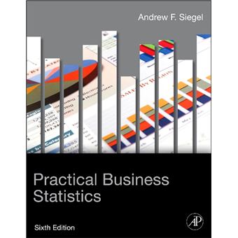 Practical business statistics - relié - Andrew F. Siegel - Achat Livre ...