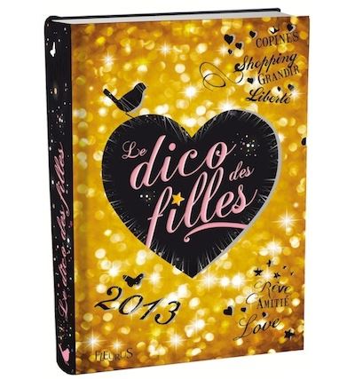 Dico des filles 2013 Edition 2013 - broché - Dominique Alice Rouyer ...