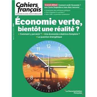 Economie verte, bientôt une réalité ? N° 444 Comment y parvenir ?, une ...