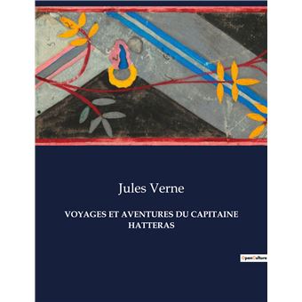 Voyages et aventures du capitaine hatteras . - broché - Jules Verne ...