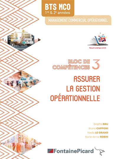 Assurer la gestion operationnelle bloc 3 bts mco - broché - Bernadette Bru, B. Capponi, LE GRAND ...