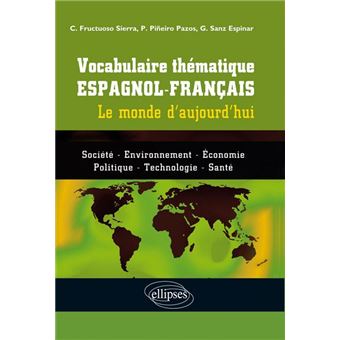 Vocabulaire thématique espagnol-français • Le monde d'aujourd'hui ...